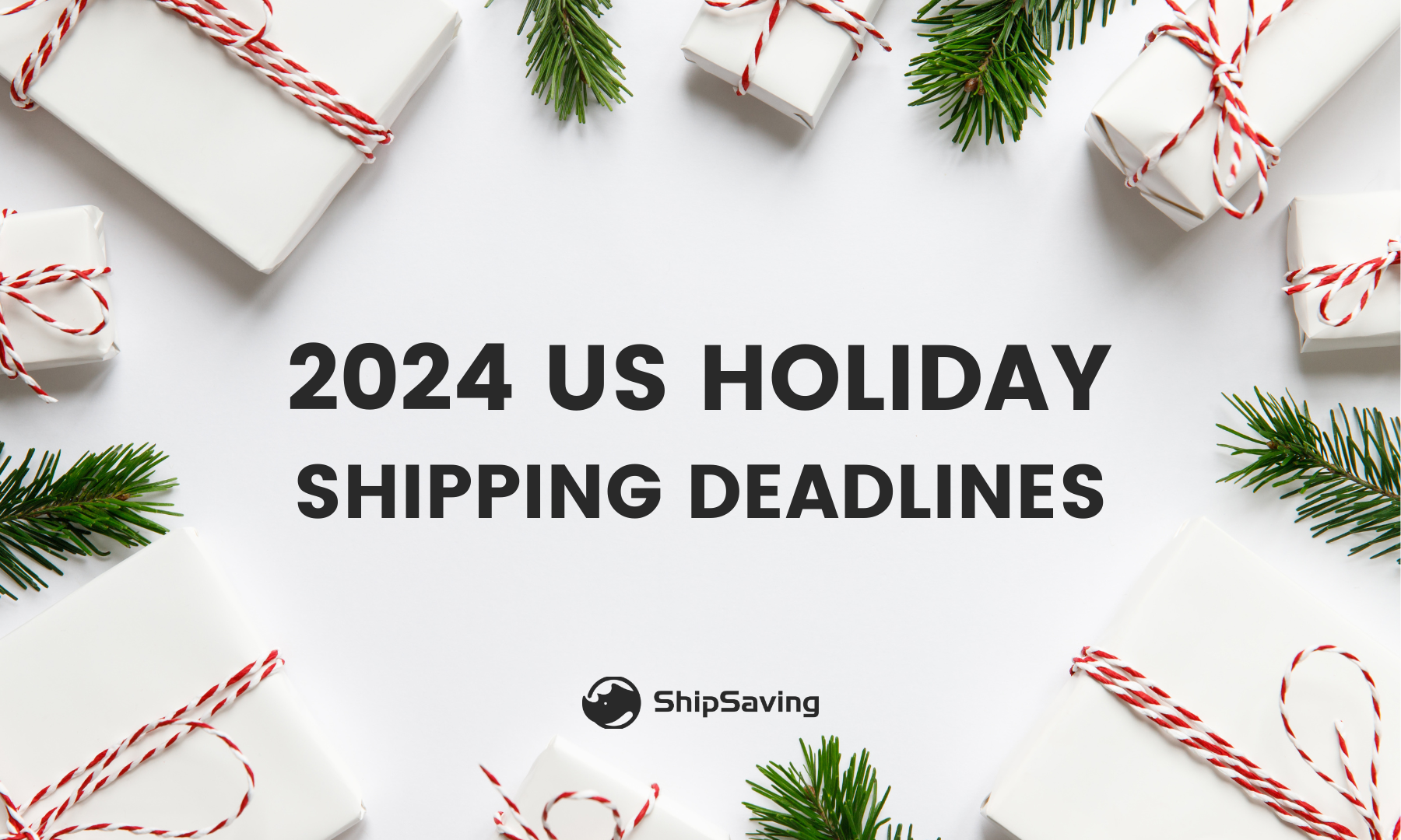 2024 Holiday Shipping Deadlines: USPS, UPS and FedEx